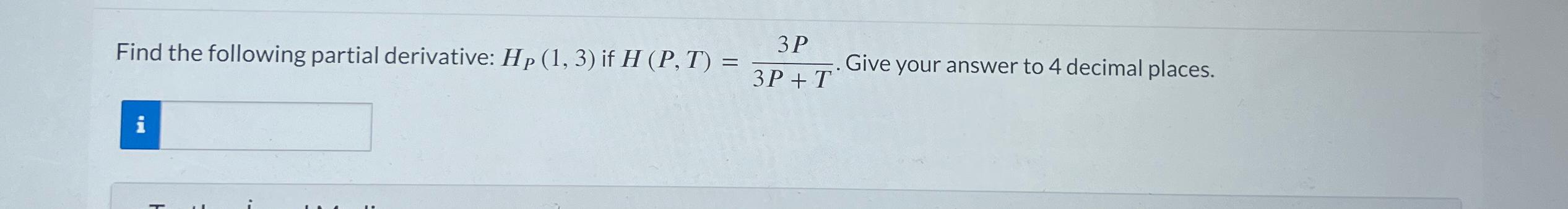 Solved Find the following partial derivative: HP(1,3) ﻿if | Chegg.com