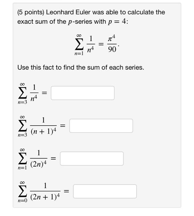 Solved (5 points) Leonhard Euler was able to calculate the | Chegg.com