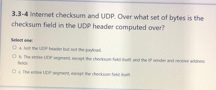 Solved 3.3-4 Internet checksum and UDP. Over what set of | Chegg.com