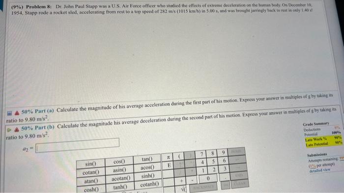 Solved (9\%) Problem 8: Dr. John Paul Stapp was a U.S. Air | Chegg.com