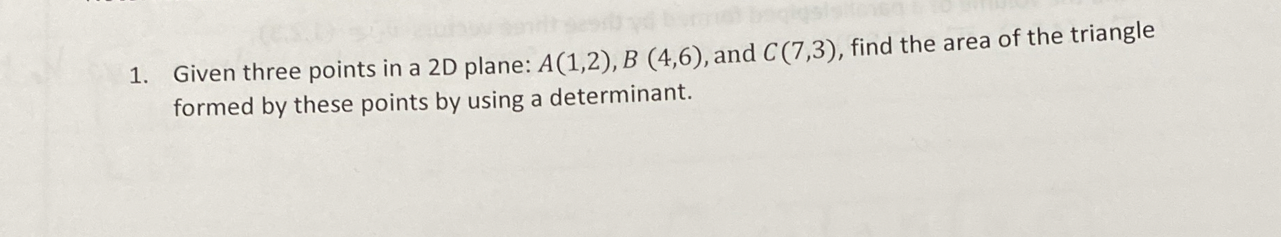 Solved Given three points in a 2D plane: A(1,2),B(4,6), ﻿and | Chegg.com