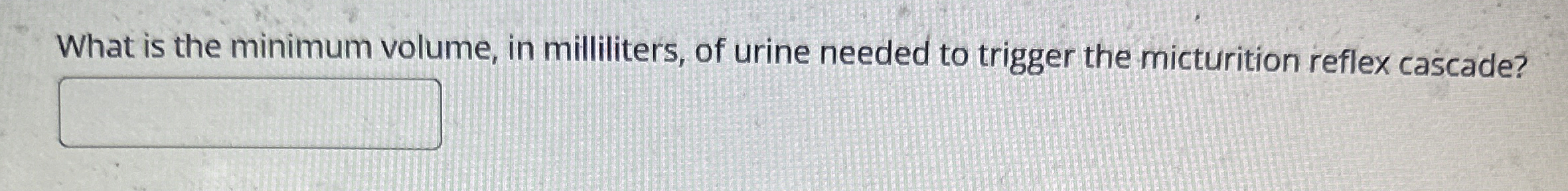 Solved What is the minimum volume, in milliliters, of urine | Chegg.com
