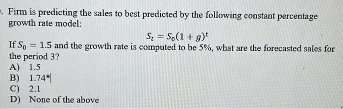 Solved Firm is predicting the sales to best predicted by the | Chegg.com