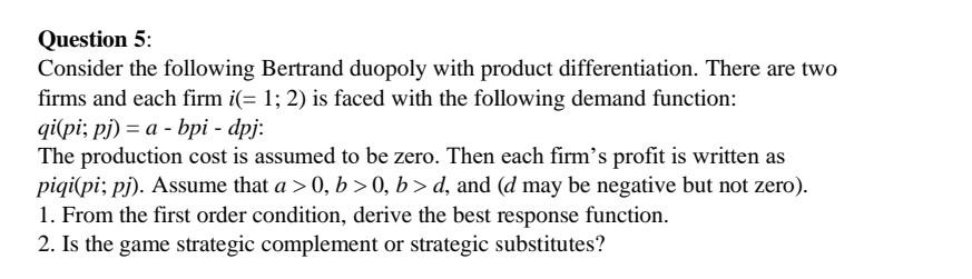 Solved Question 5: Consider the following Bertrand duopoly | Chegg.com