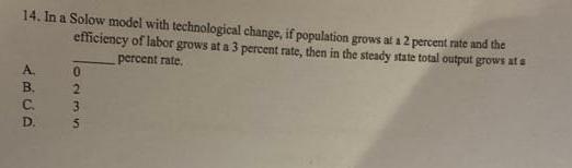 Solved In a Solow model with technological change, if | Chegg.com
