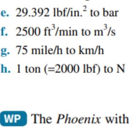 Solved e. 29.392 lbf/in.2 to bar f. 2500 ft/min to mº/s g. | Chegg.com