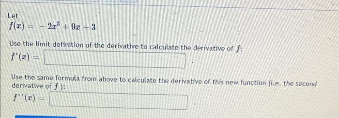 Solved Let f(x) = - 2c + 9x + 3 Use the limit definition of | Chegg.com