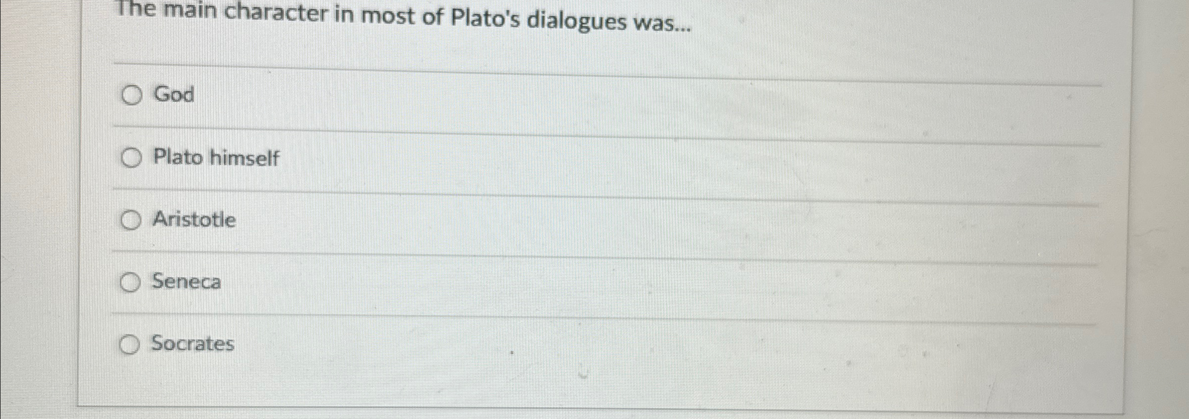 Solved The main character in most of Plato's dialogues | Chegg.com