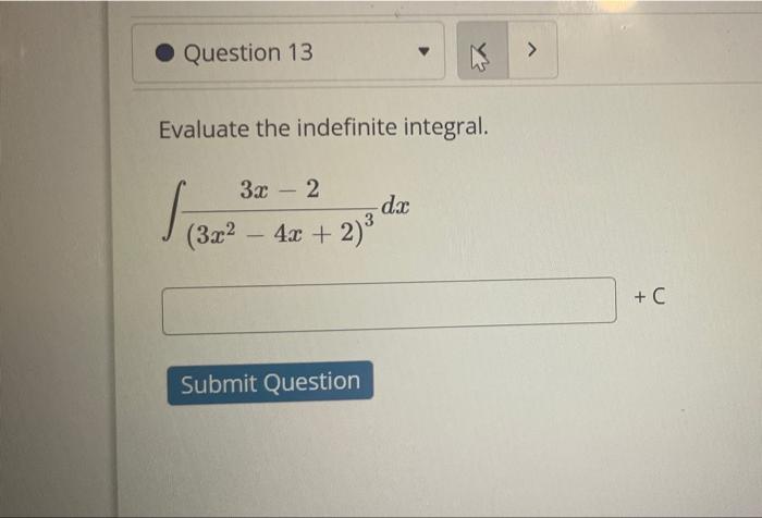 Solved Evaluate the indefinite integral. ∫(3x2−4x+2)33x−2dx | Chegg.com