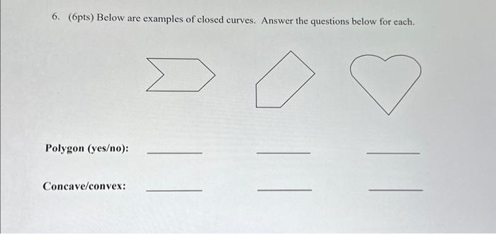 Solved 6. (6pts) Below are examples of closed curves. Answer | Chegg.com