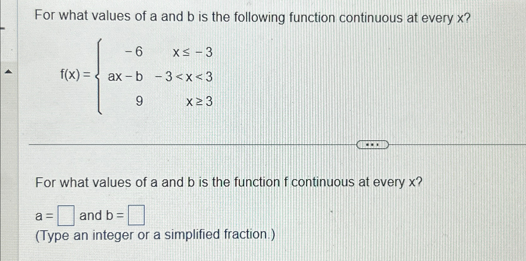 Solved For what values of a and b ﻿is the following function | Chegg.com
