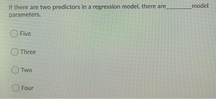 Solved _model If there are two predictors in a regression | Chegg.com