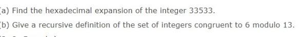 Solved a) Find the hexadecimal expansion of the integer | Chegg.com