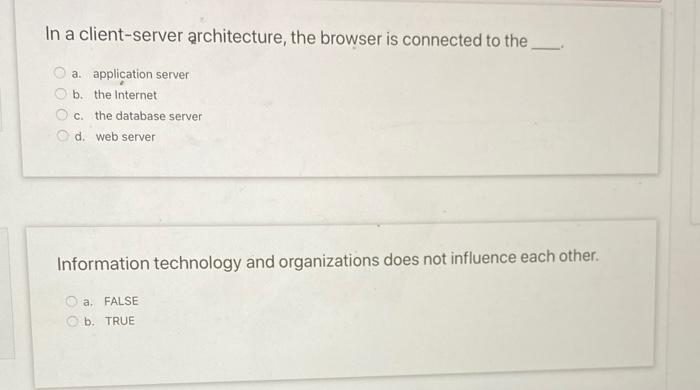 Solved In a client-server architecture, the browser is | Chegg.com