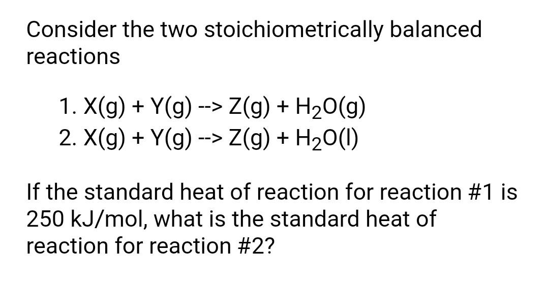 Solved Consider the two stoichiometrically balanced | Chegg.com