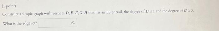 Solved (1 point) Construct a simple graph with vertices | Chegg.com
