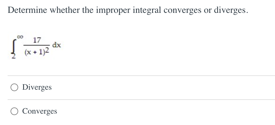 Solved Determine whether the improper integral converges or | Chegg.com