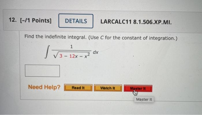Solved 12. [-/1 Points) DETAILS LARCALC11 8.1.506.XP.MI. | Chegg.com Solved 12. [-/1 Points) DETAILS LARCALC11 8.1.506.XP.MI. | Chegg.com