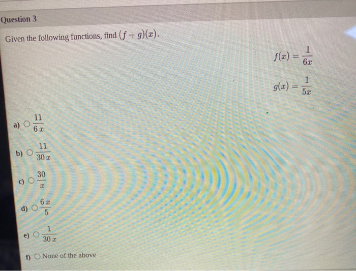 Solved Question 3 Given the following functions, find (f + | Chegg.com