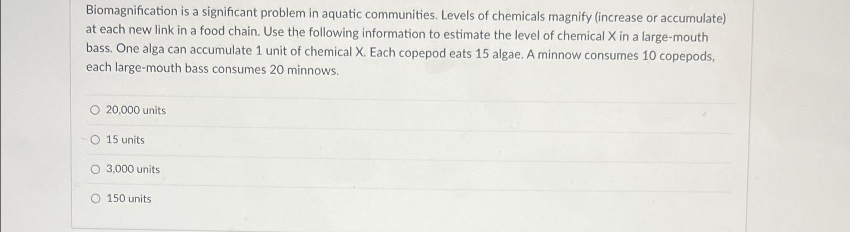Solved Biomagnification is a significant problem in aquatic | Chegg.com
