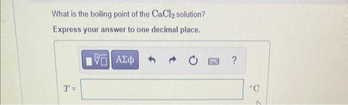 Solved The freezing point of a CaCl2 solution is −15∘C. Part | Chegg.com