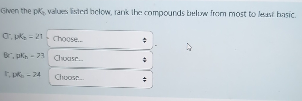 Solved Given the pKb ﻿values listed below, rank the | Chegg.com
