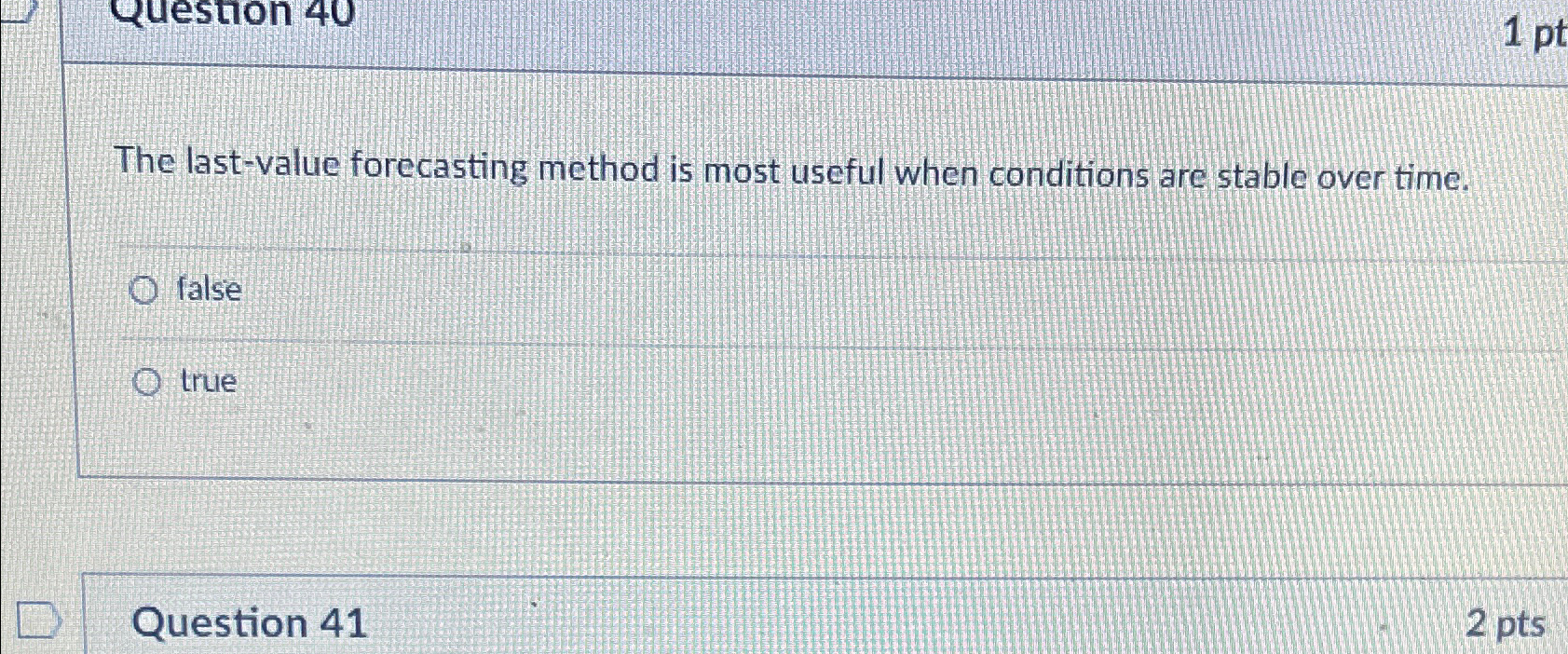 Solved The last-value forecasting method is most useful when | Chegg.com