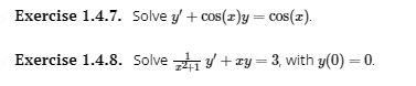 Solved Exercise 1.4.7. Solve y′+cos(x)y=cos(x). Exercise | Chegg.com