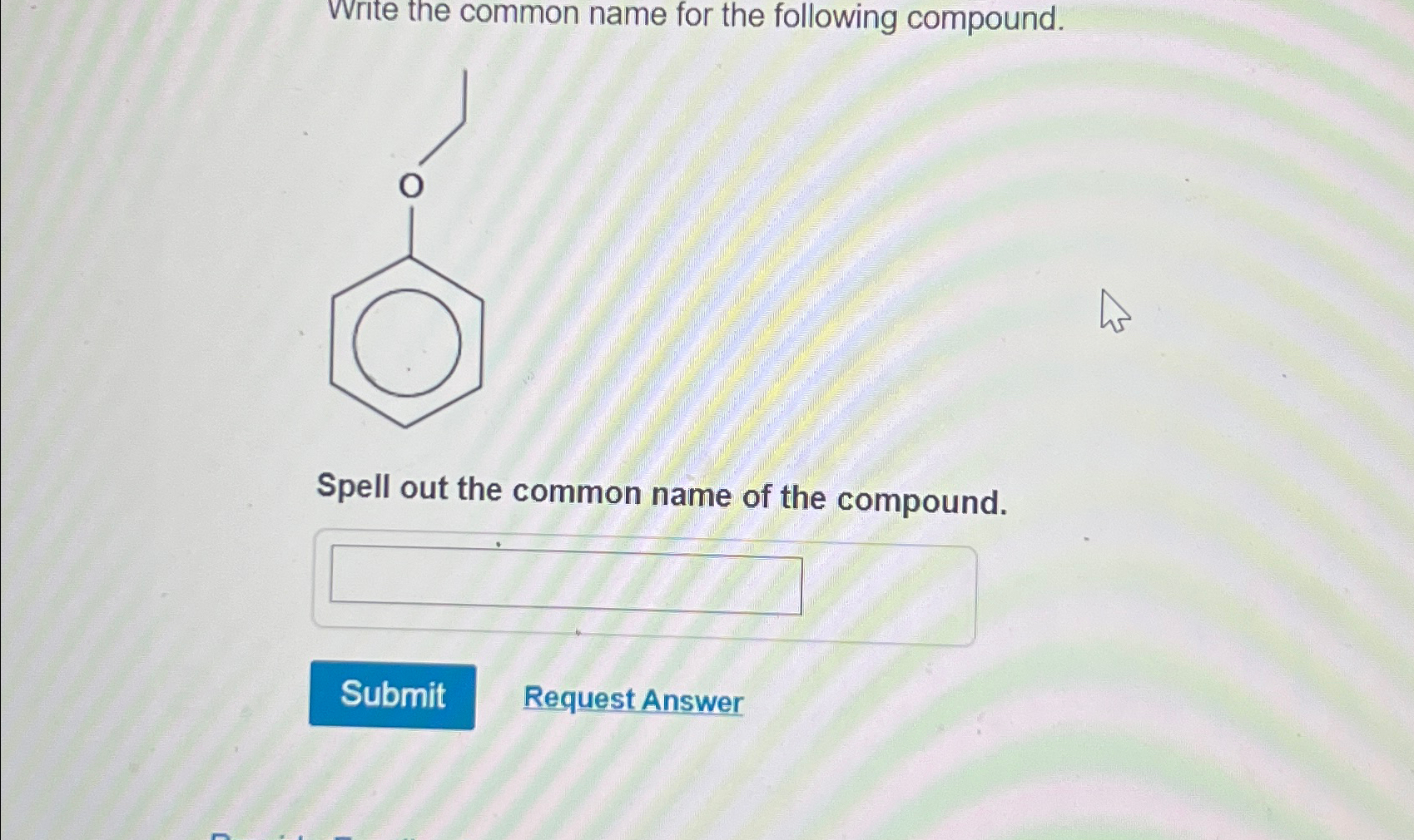 Solved Write the common name for the following | Chegg.com
