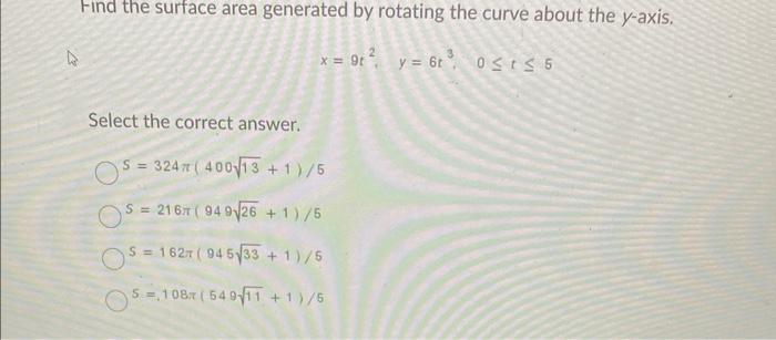 Solved Find the surface area generated by rotating the curve | Chegg.com