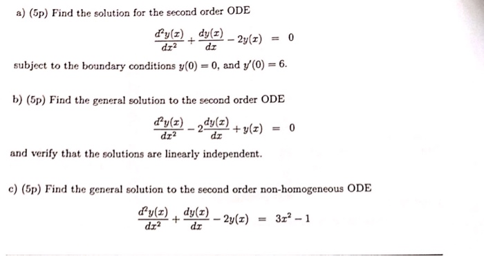Solved a) (5p) Find the solution for the second order ODE | Chegg.com
