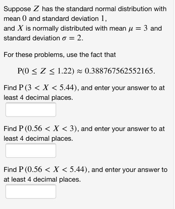 Solved Suppose Z has the standard normal distribution with | Chegg.com