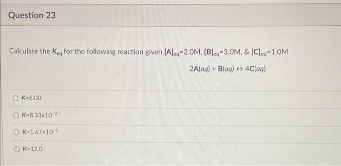 Solved Calculate the Keq for the following reaction given | Chegg.com