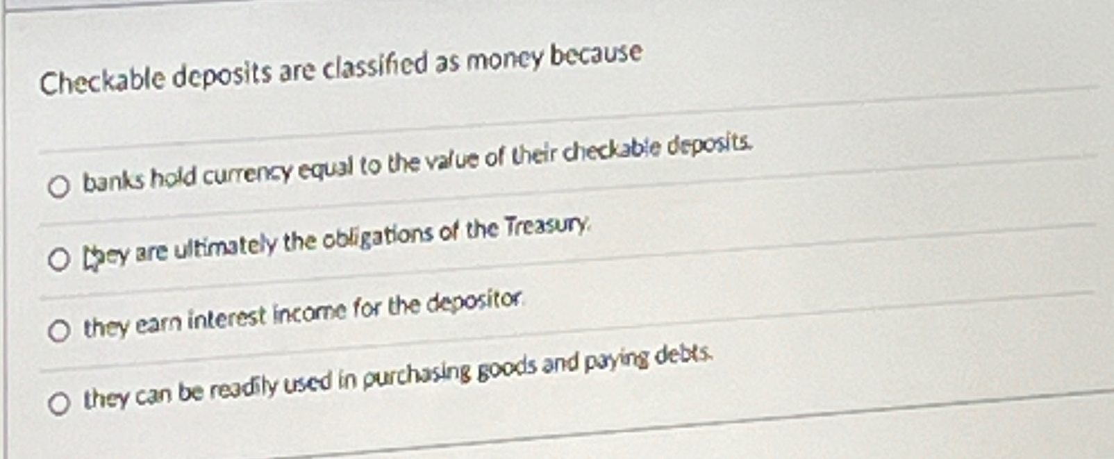 Solved Checkable deposits are classified as money | Chegg.com