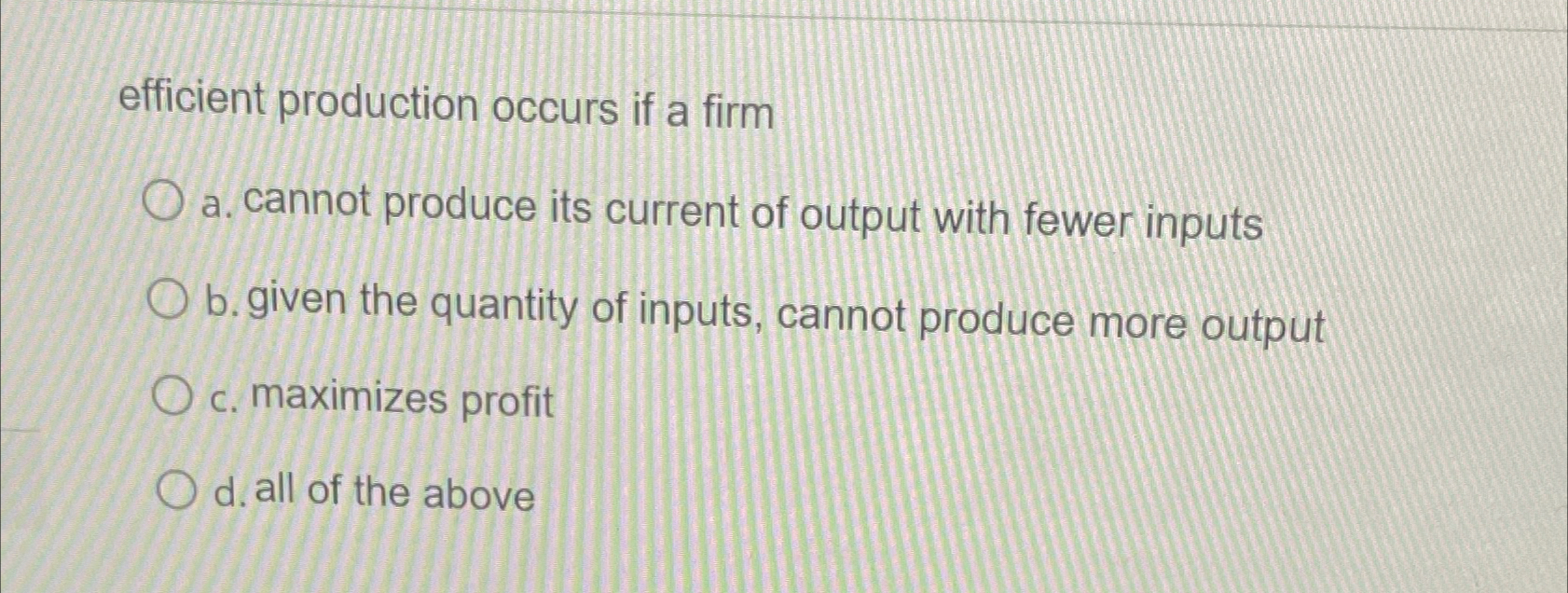 Solved efficient production occurs if a firma. ﻿cannot | Chegg.com
