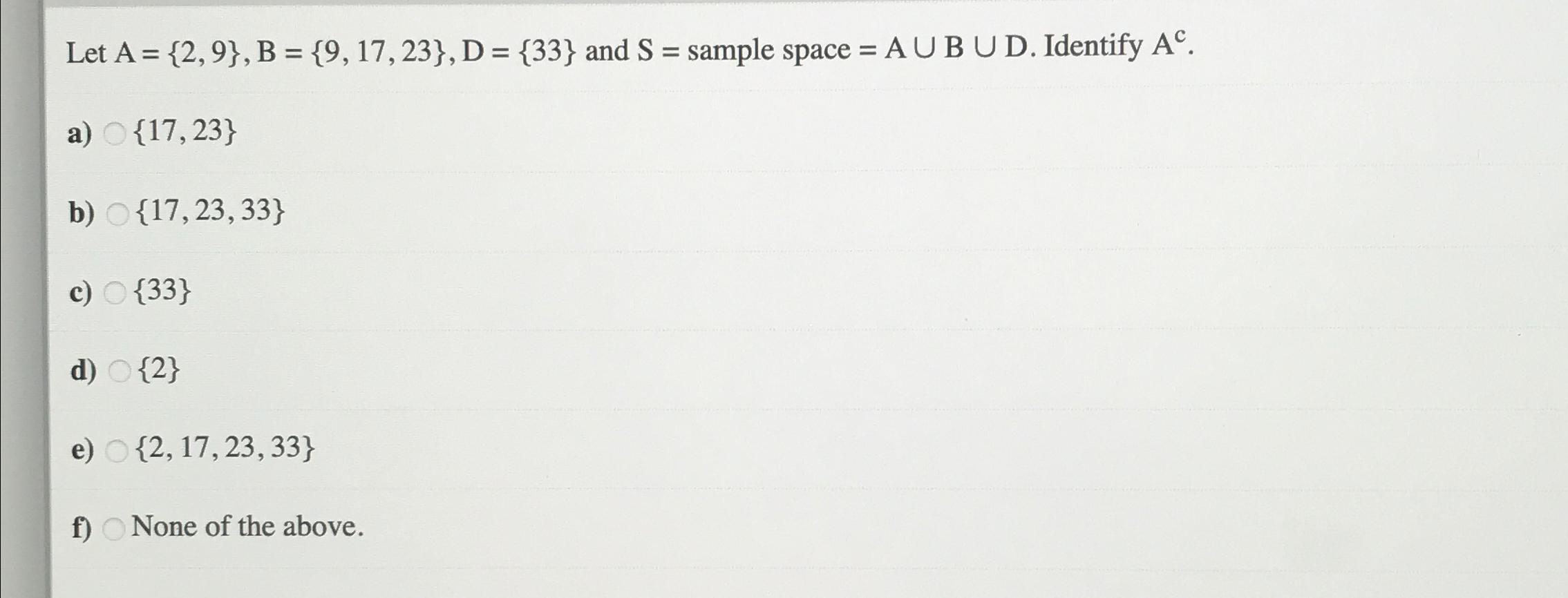 Solved Let A={2,9},B={9,17,23},D={33} ﻿and S= ﻿sample space | Chegg.com