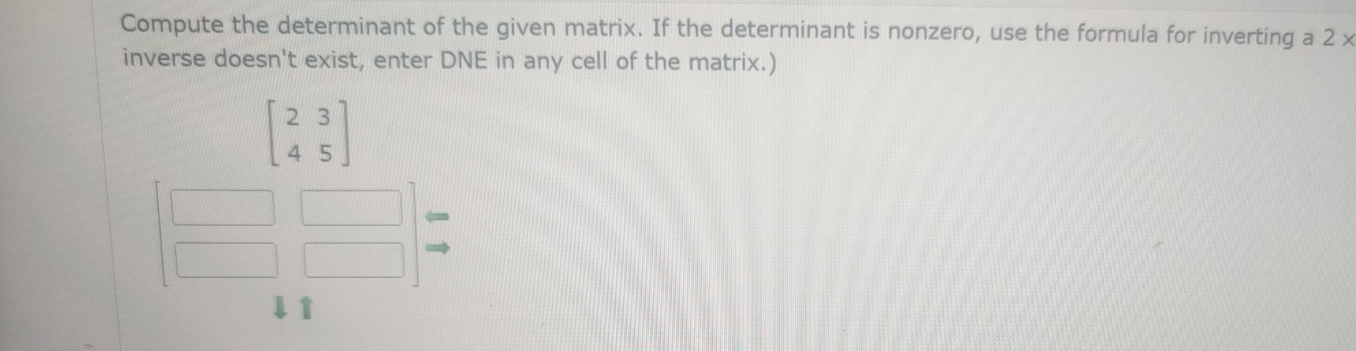 Solved Compute the determinant of the given matrix. If the | Chegg.com