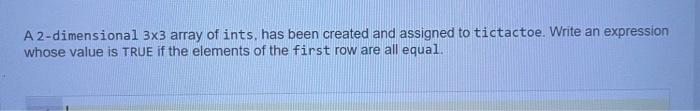 Solved A 2-dimensional 3x3 array of ints, has been created | Chegg.com