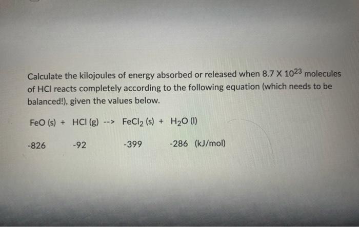 Solved Calculate the kilojoules of energy absorbed or | Chegg.com