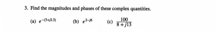 Solved 3. Find the magnitudes and phases of these complex | Chegg.com