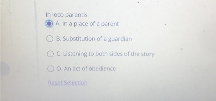 In loco parentis A. In a place of a parent OB. | Chegg.com