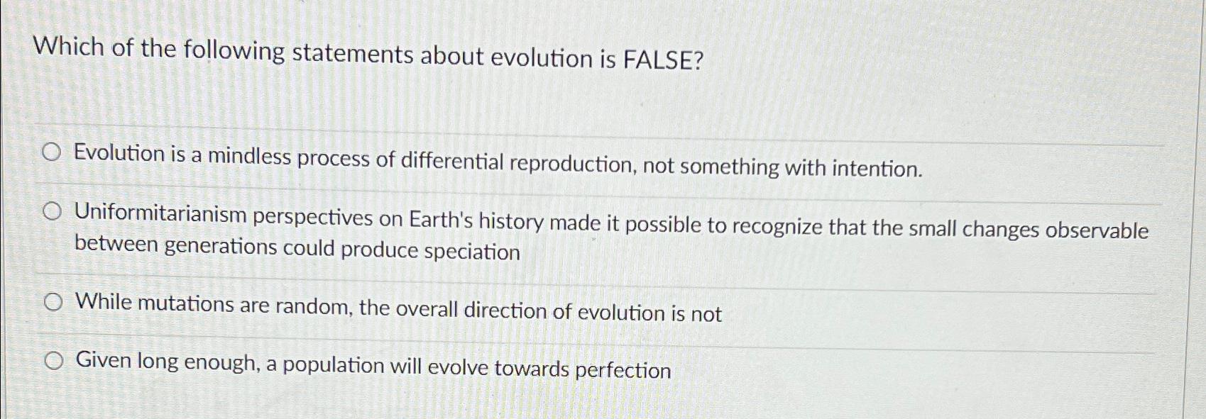 Solved Which of the following statements about evolution is | Chegg.com