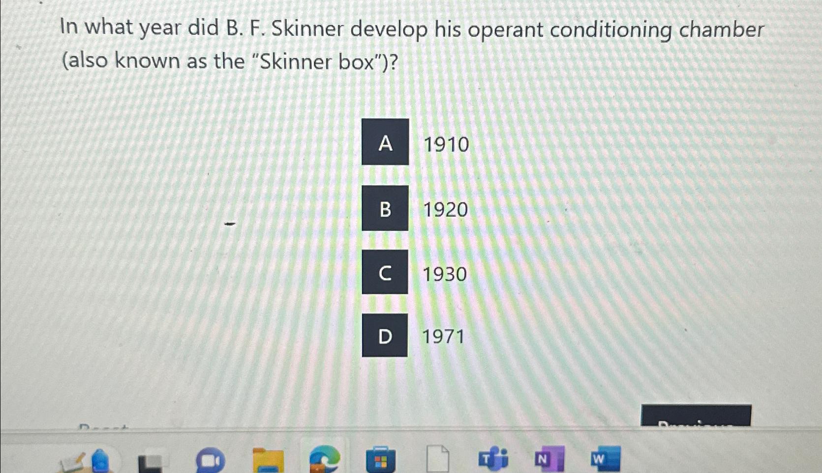 Solved In what year did B. ﻿F. ﻿Skinner develop his operant | Chegg.com