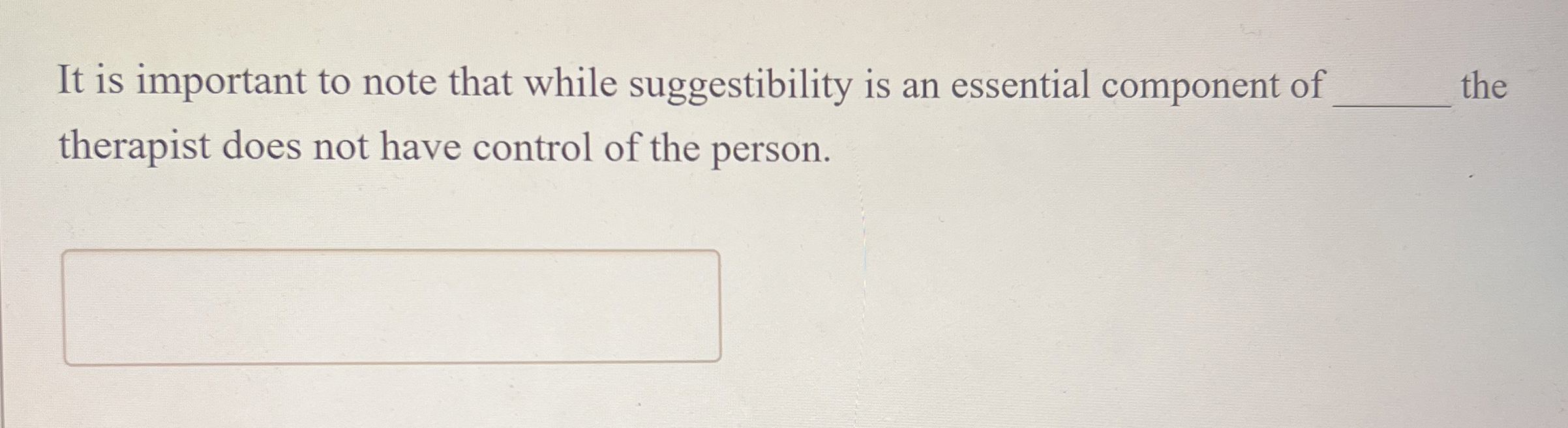 Solved It is important to note that while suggestibility is | Chegg.com