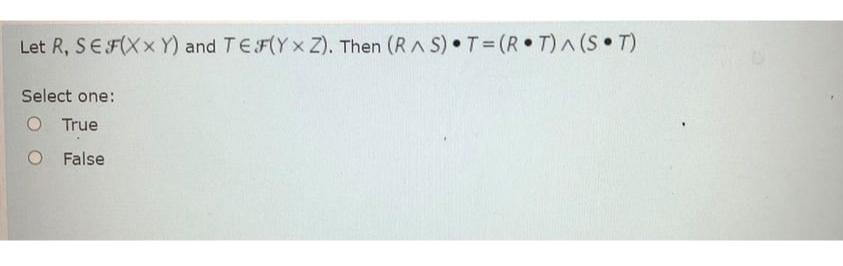 Solved Let R,S€F(x×Y) and T€F(Y×Z). Then | Chegg.com Solved Let R,S€F(x×Y) and T€F(Y×Z). Then | Chegg.com