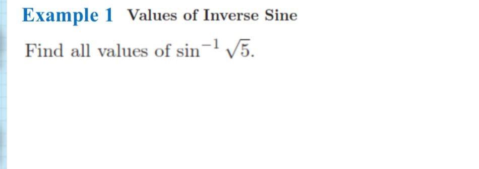 Solved Example 1 Values of Inverse Sine Find all values of | Chegg.com