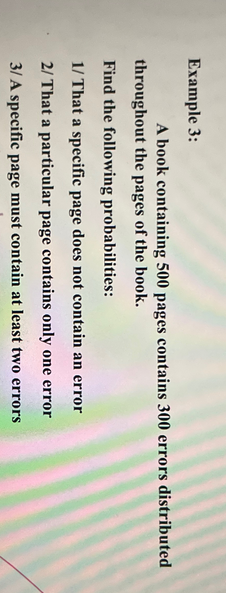 Solved A book containing 500 ﻿pages contains 300 ﻿errors | Chegg.com