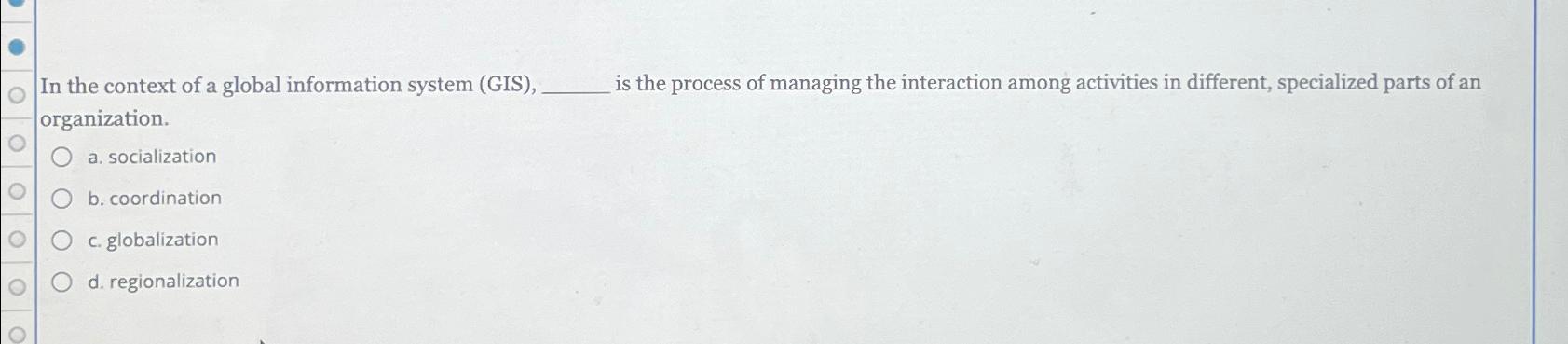 Solved In the context of a global information system (GIS), | Chegg.com