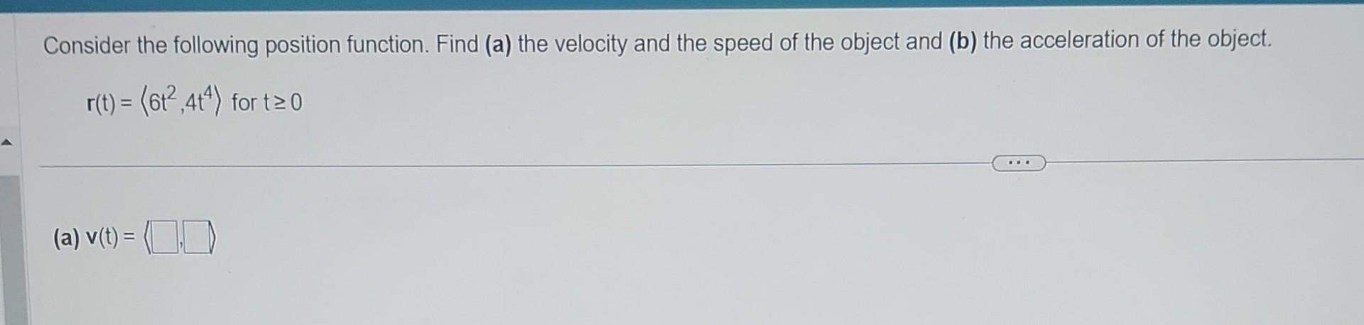 Solved Consider the following position function. Find (a) | Chegg.com