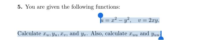 Solved u=x−y, v=2xy. Calculate xu,yu,xv, and yv. Also, | Chegg.com